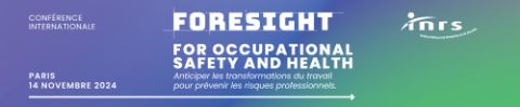 Foresight for occupational safety and health - Conférence ...