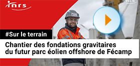 Sur le terrain - La construction de fondations gravitaires - Vidéo - INRS